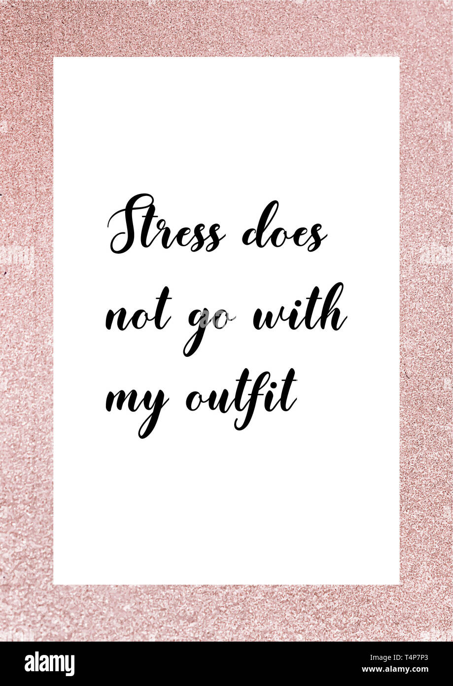 Stress does not go with my outfit. Quote with glitter border frame ...