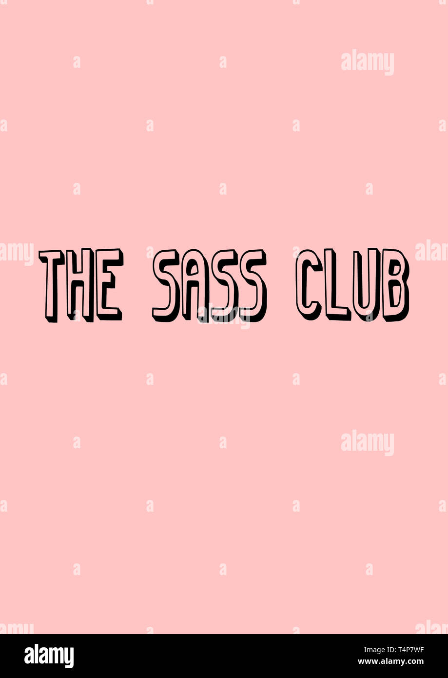 The sass club.Sign typography Stock Photo - Alamy