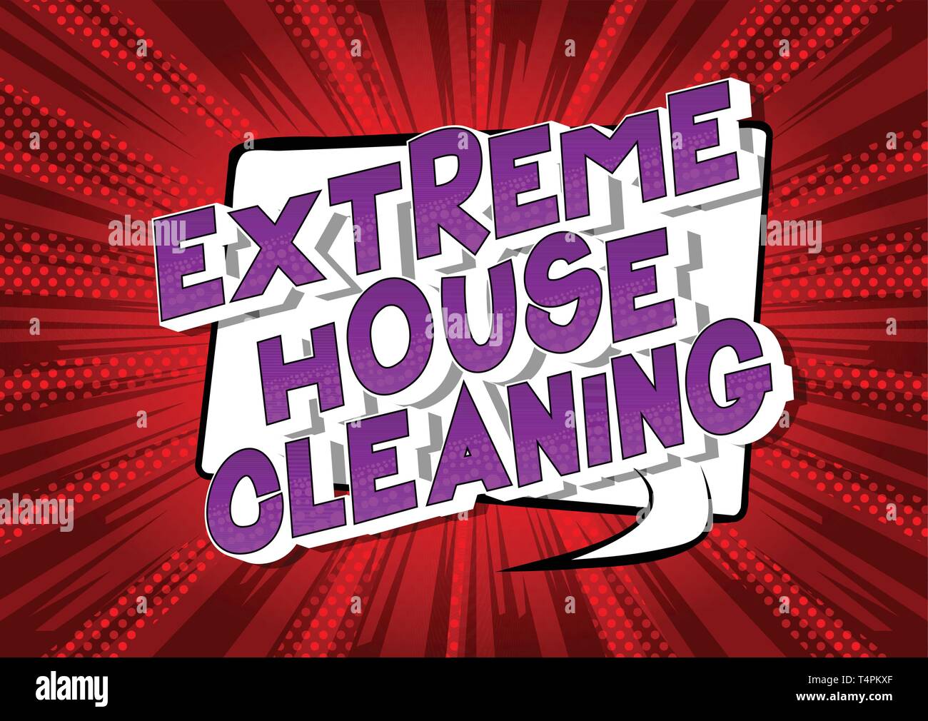 Extreme House Cleaning - Vector illustrated comic book style phrase on ...