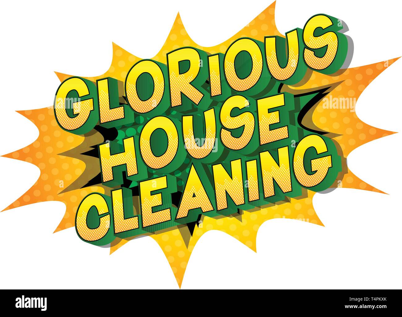 Glorious House Cleaning - Vector illustrated comic book style phrase on ...