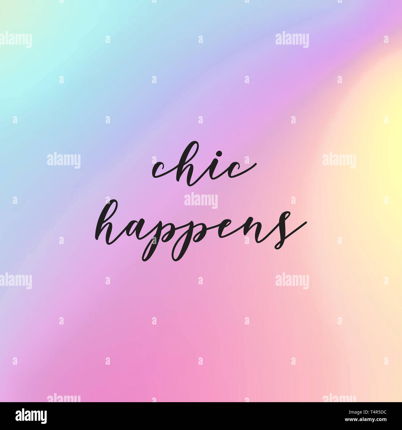 Chic happens girly poster with holographic background Stock Photo - Alamy