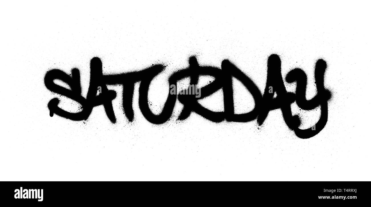 graffiti saturday word sprayed in black over white Stock Vector Image ...