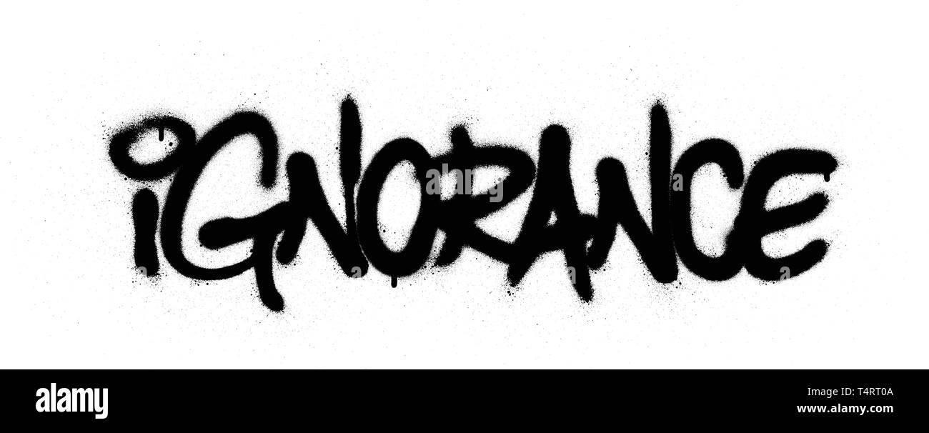 graffiti ignorance word sprayed in black over white Stock Vector Image ...