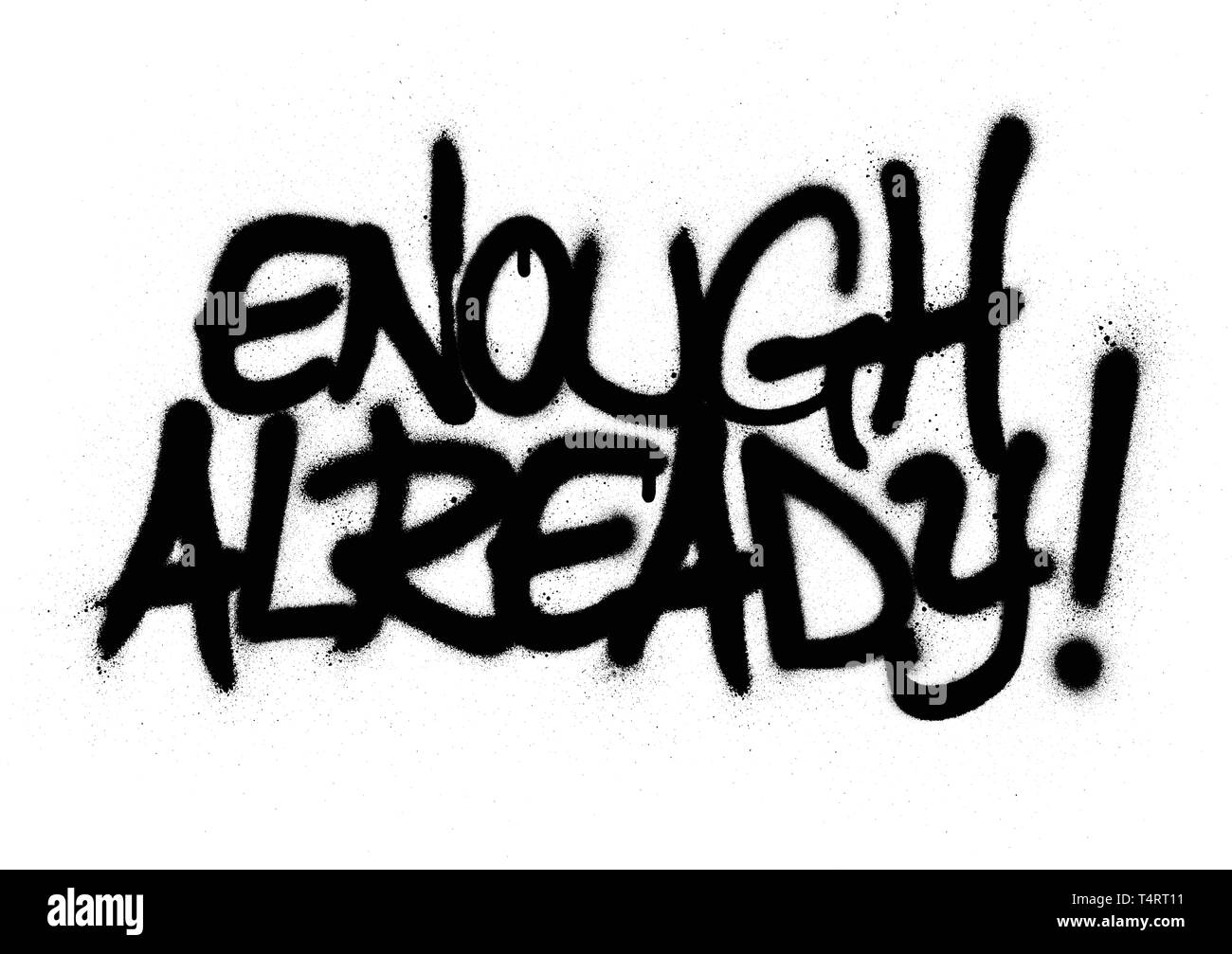 graffiti enough already text sprayed in black over white Stock Vector ...