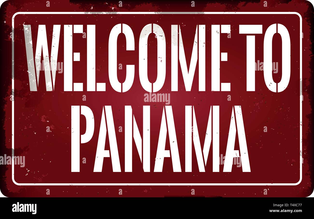 Welcome to panama vintage rusty metal sign on a white background ...