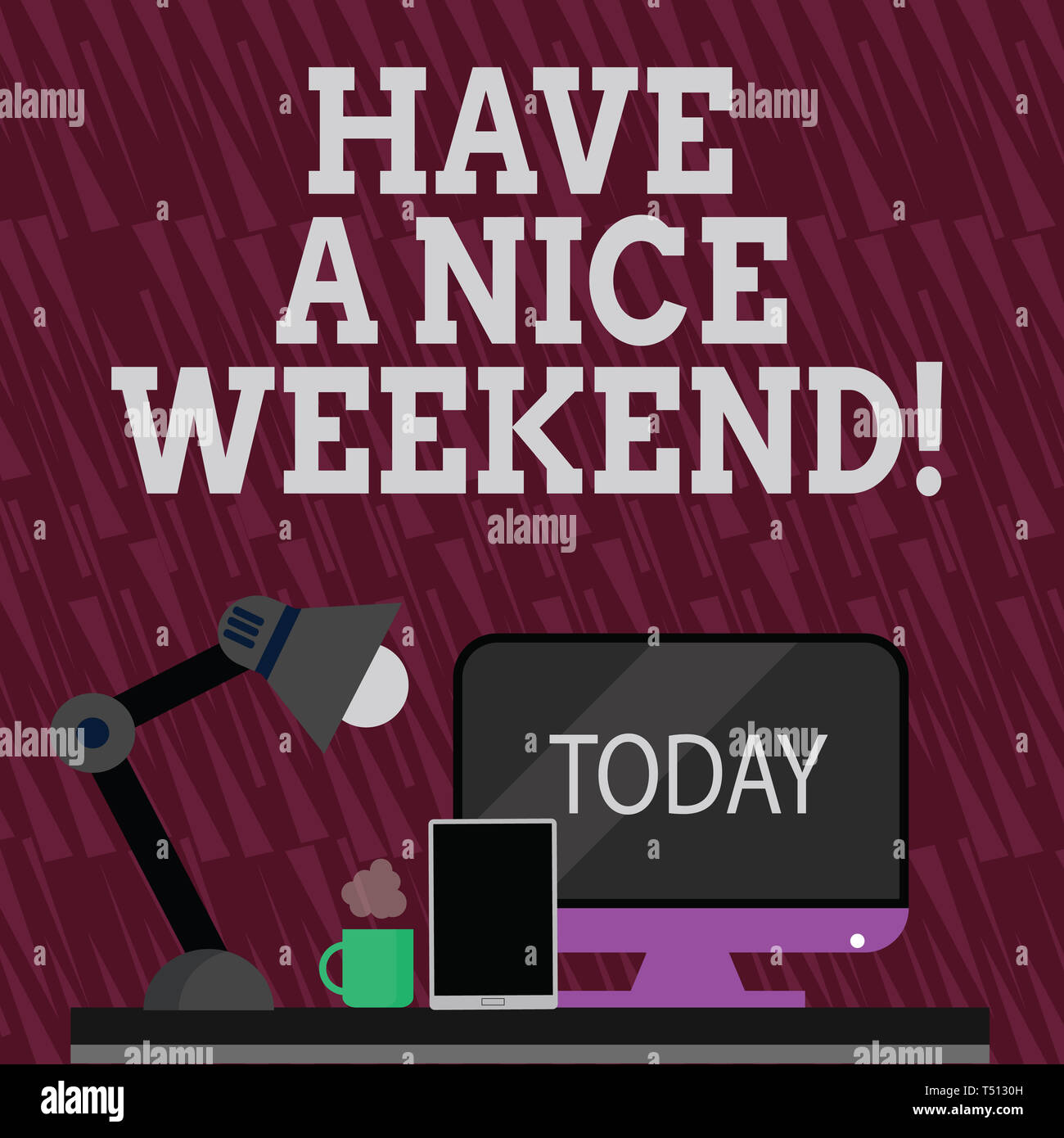 Text sign showing Have A Nice Weekend. Business photo showcasing ...