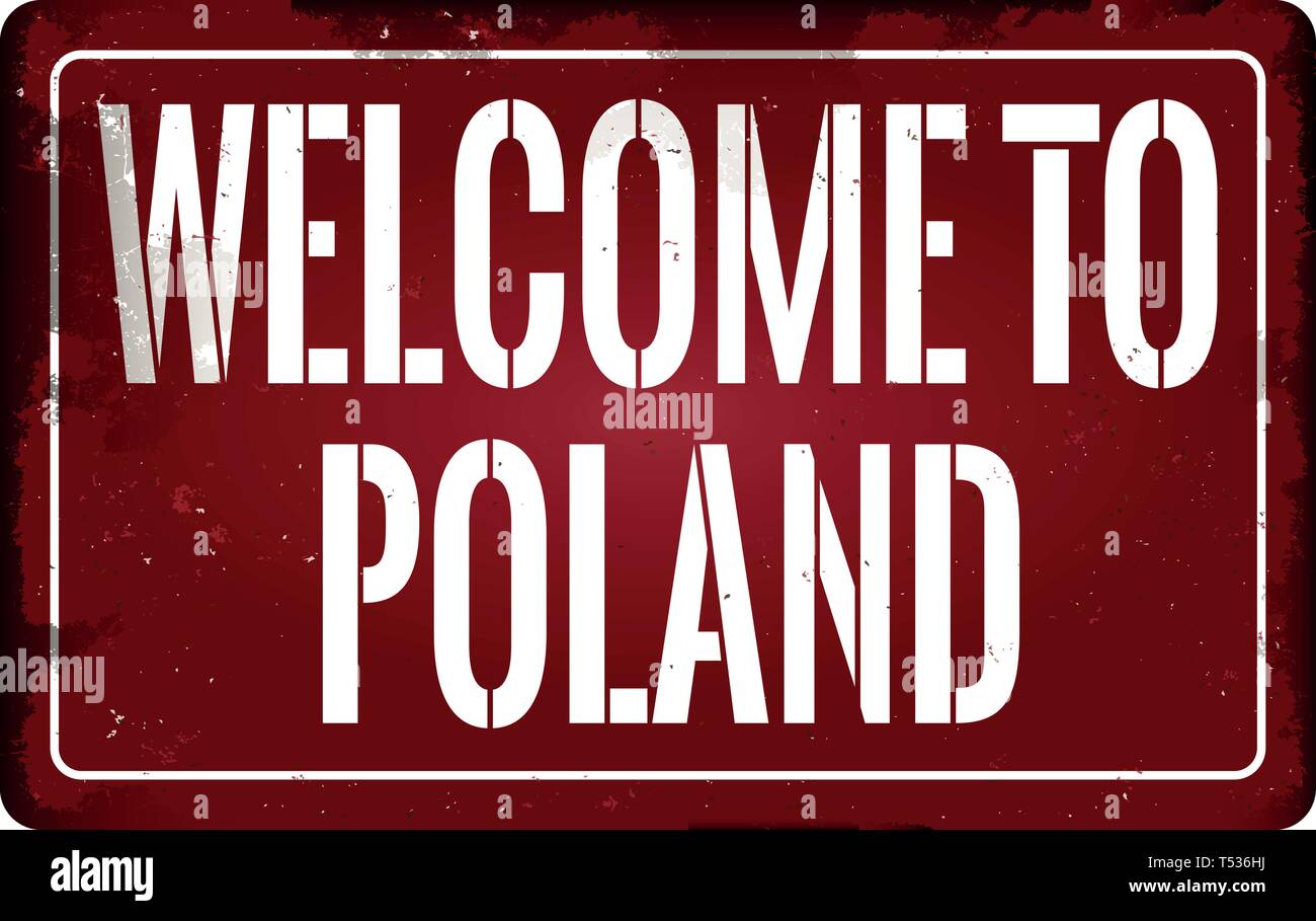 Welcome to poland vintage rusty metal sign on a white background ...