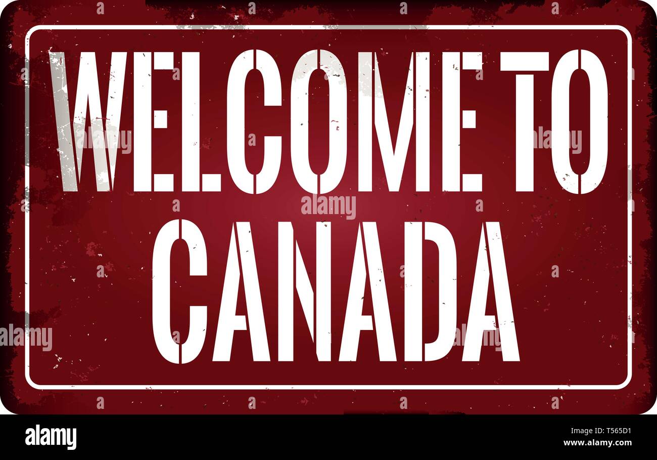 Welcome to canada vintage rusty metal sign on a white background ...