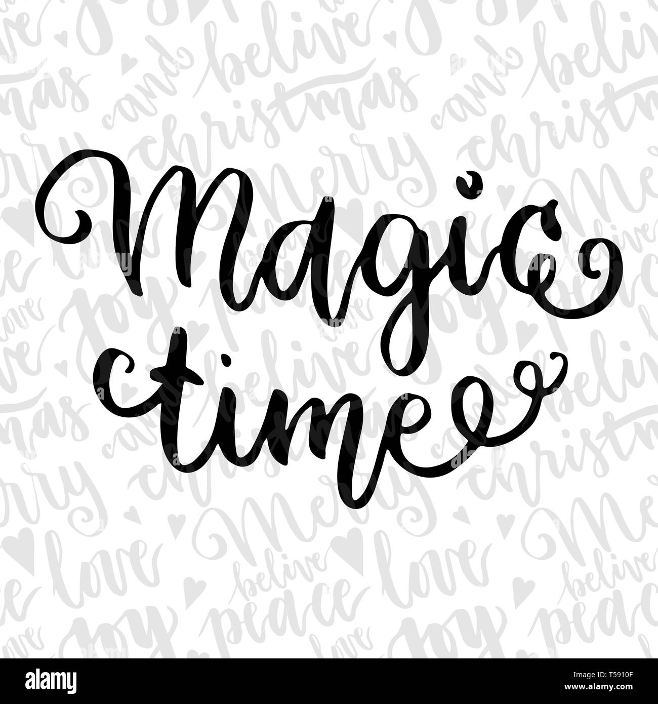 Magic time. Christmas written on lettering background. Modern ...