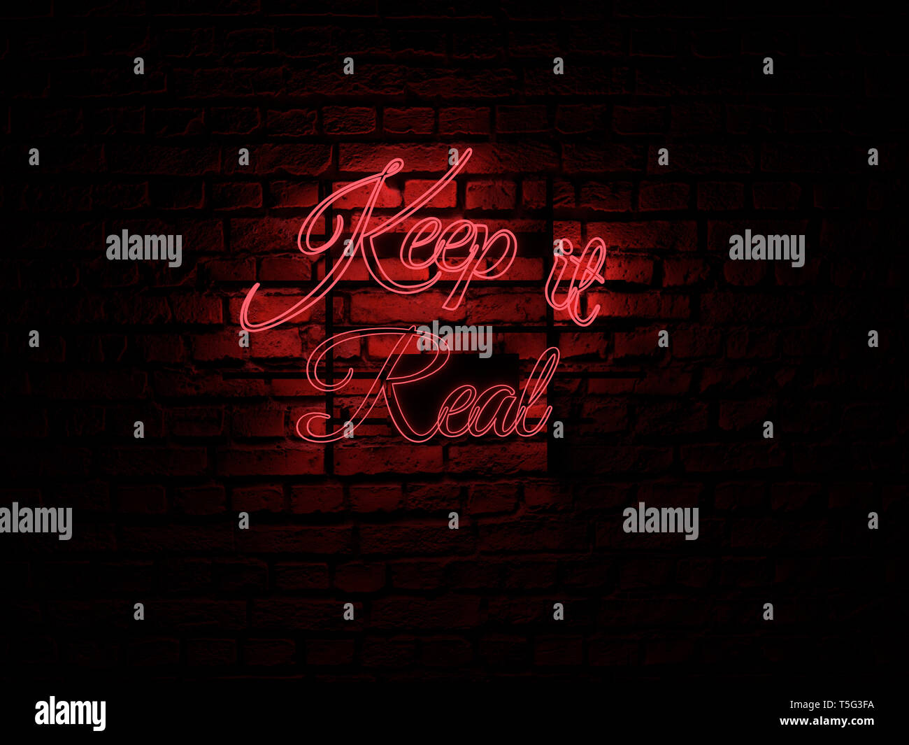 Red Neon Sign Text saying Keep it real over a red brick wall at night ...