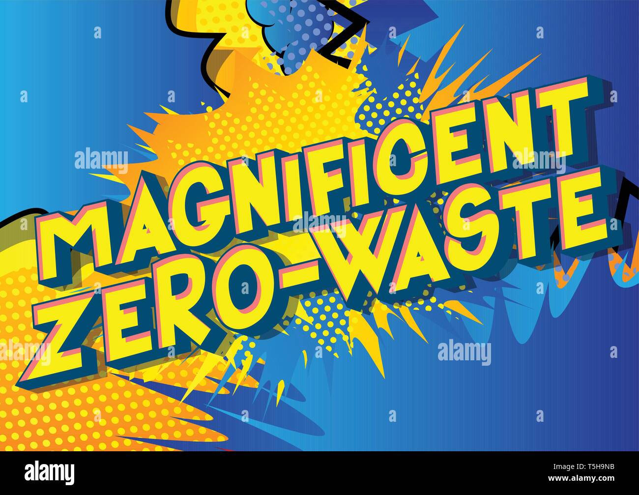 Magnificent Zero-Waste - Vector illustrated comic book style phrase on ...