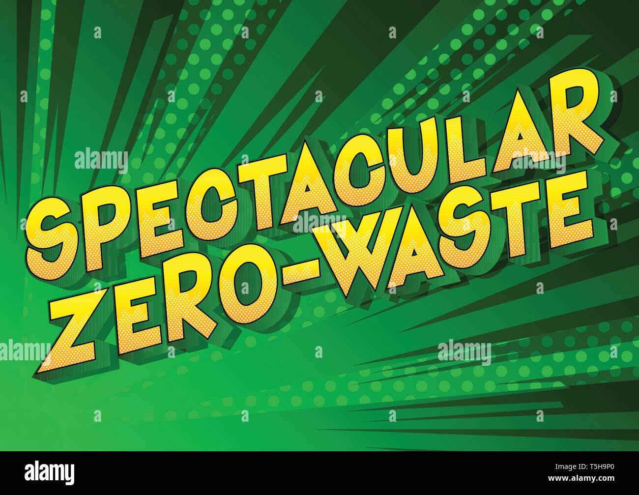 Spectacular Zero-Waste - Vector illustrated comic book style phrase on ...