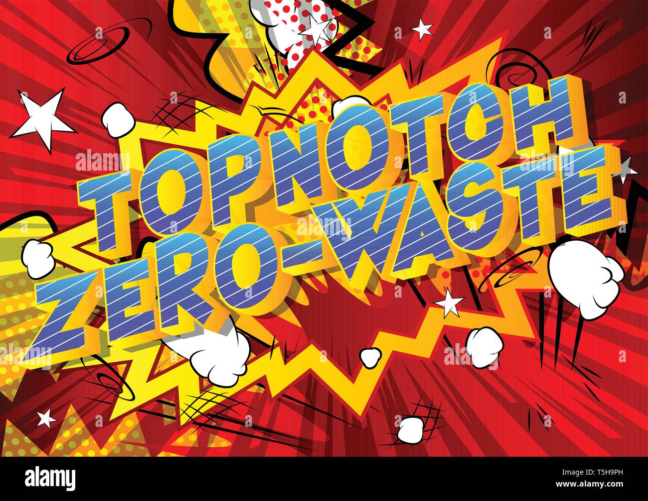 Topnotch Zero-Waste - Vector illustrated comic book style phrase on ...