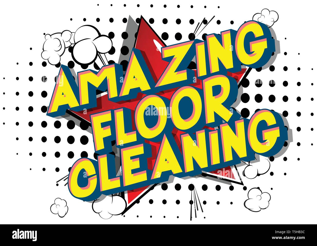 Amazing Floor Cleaning - Vector illustrated comic book style phrase on ...