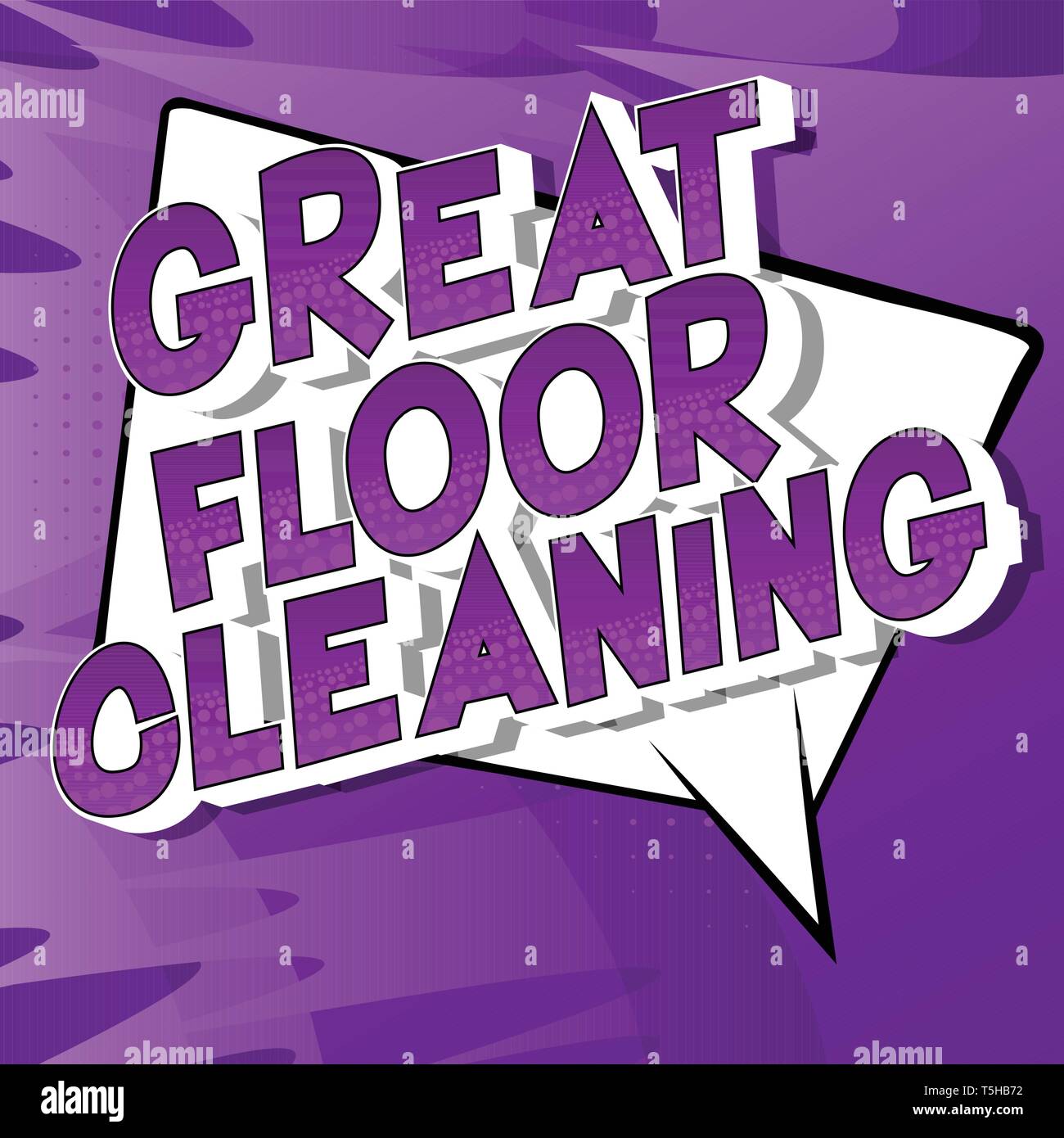 Great Floor Cleaning - Vector illustrated comic book style phrase on ...