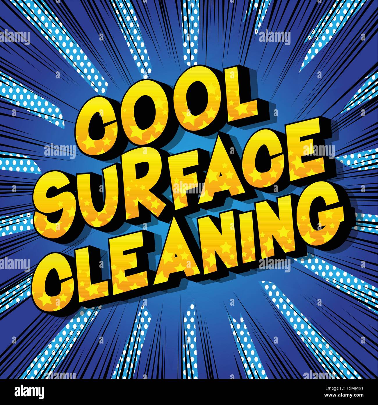Cool Surface Cleaning - Vector illustrated comic book style phrase on ...