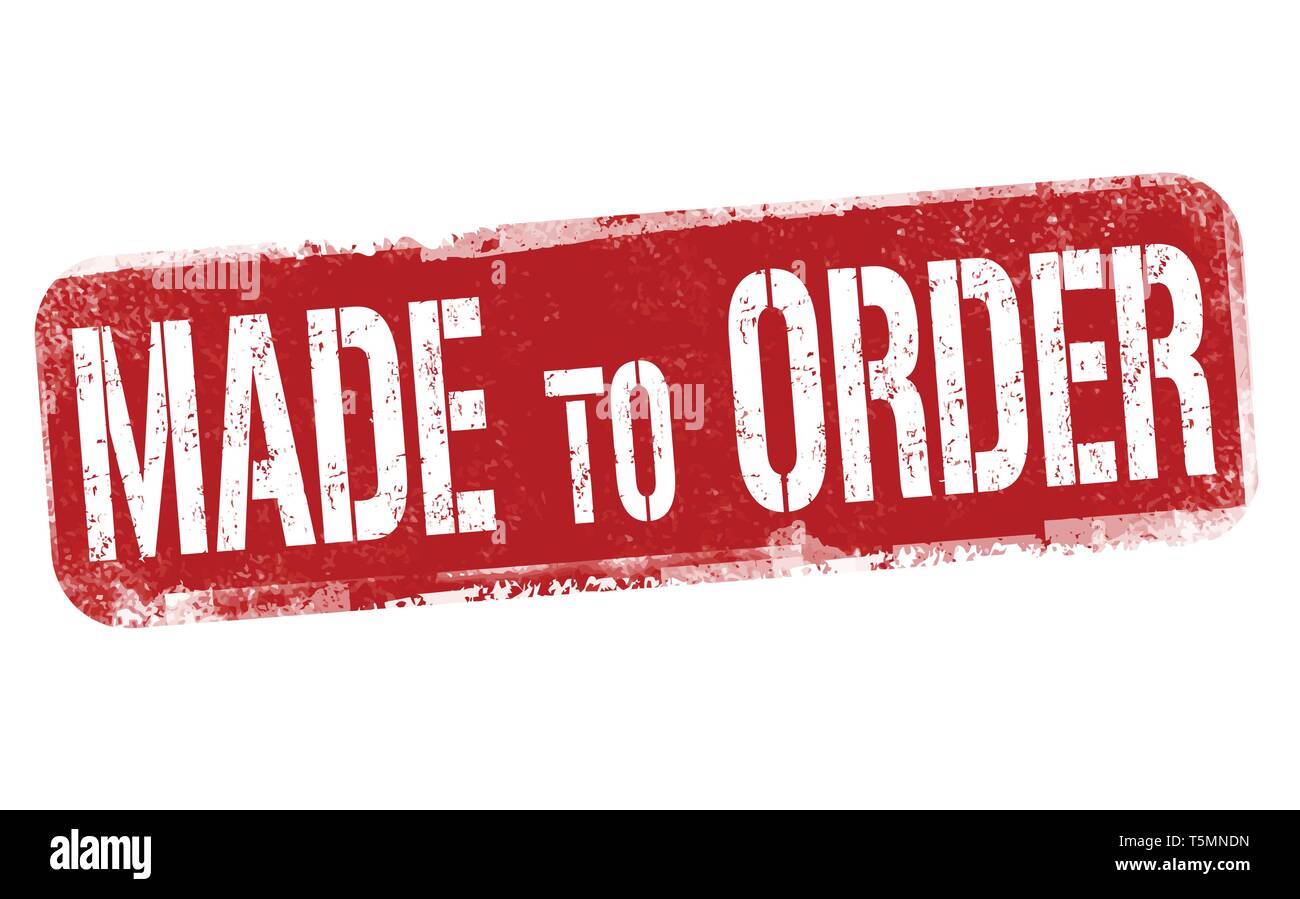 Made to order sign or stamp on white background, vector illustration ...