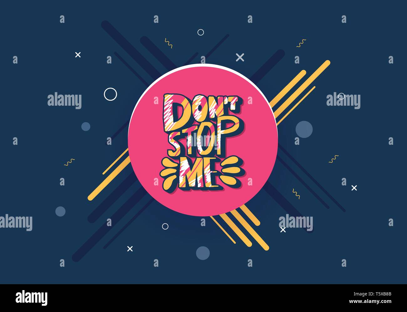 Dont stop me quote. Poster template with handwritten lettering, round ...
