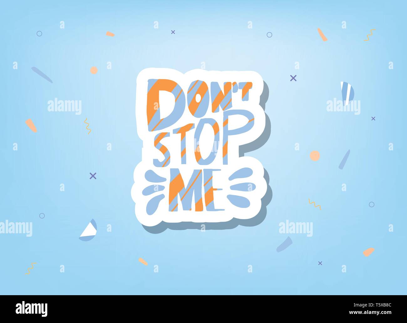 Dont stop me quote. Poster template with handwritten lettering ...