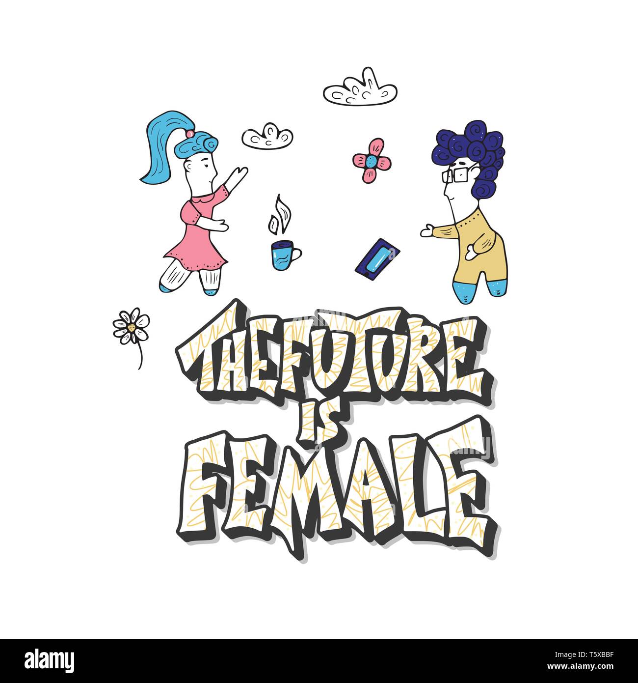 The future is female concept. Hand drawn quote with girls and symbols ...