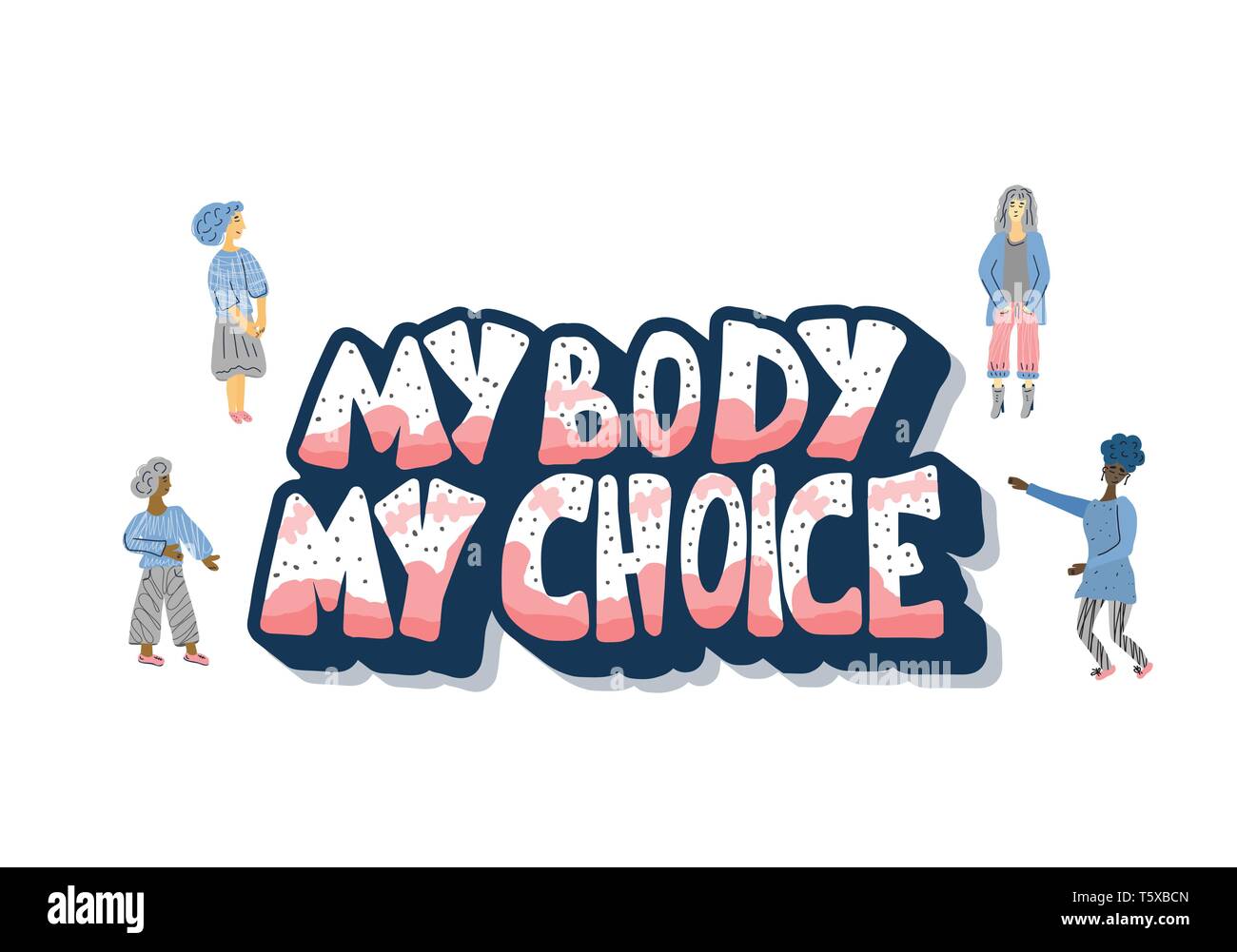 My body my choice slogan Stock Vector Images - Alamy