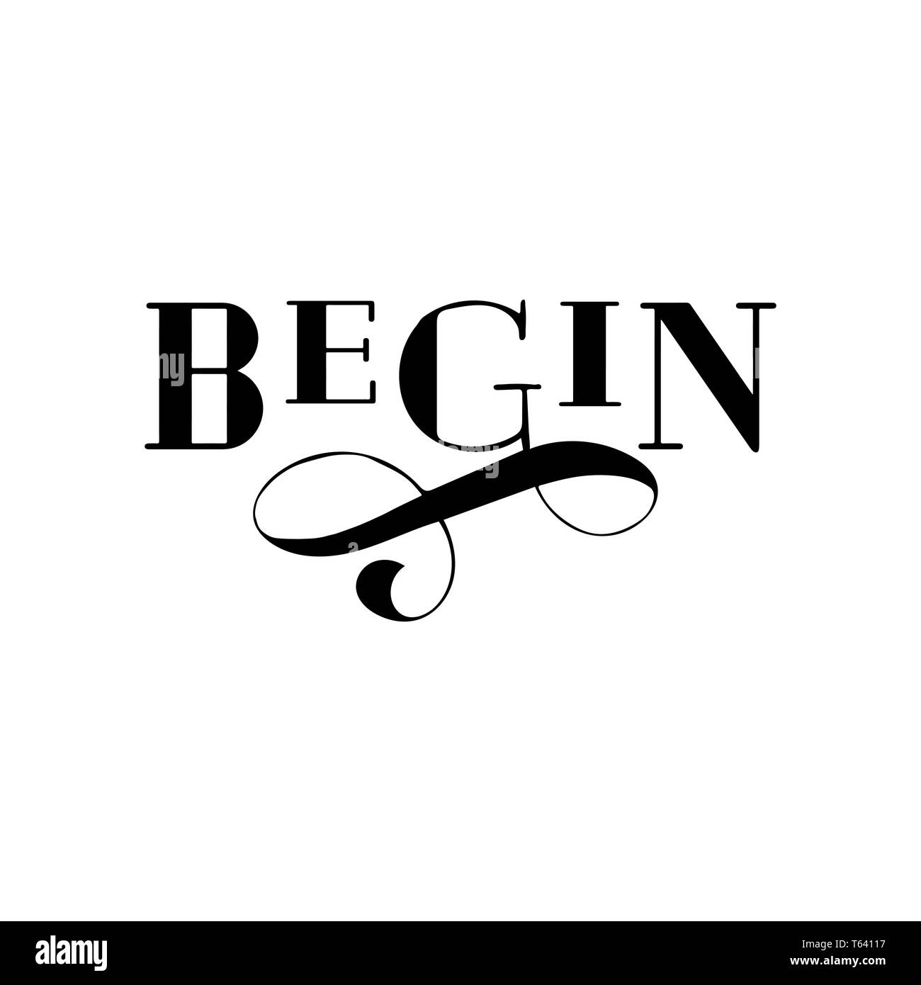 BEGIN drawn lettering. Isolated on white background. Design for poster ...