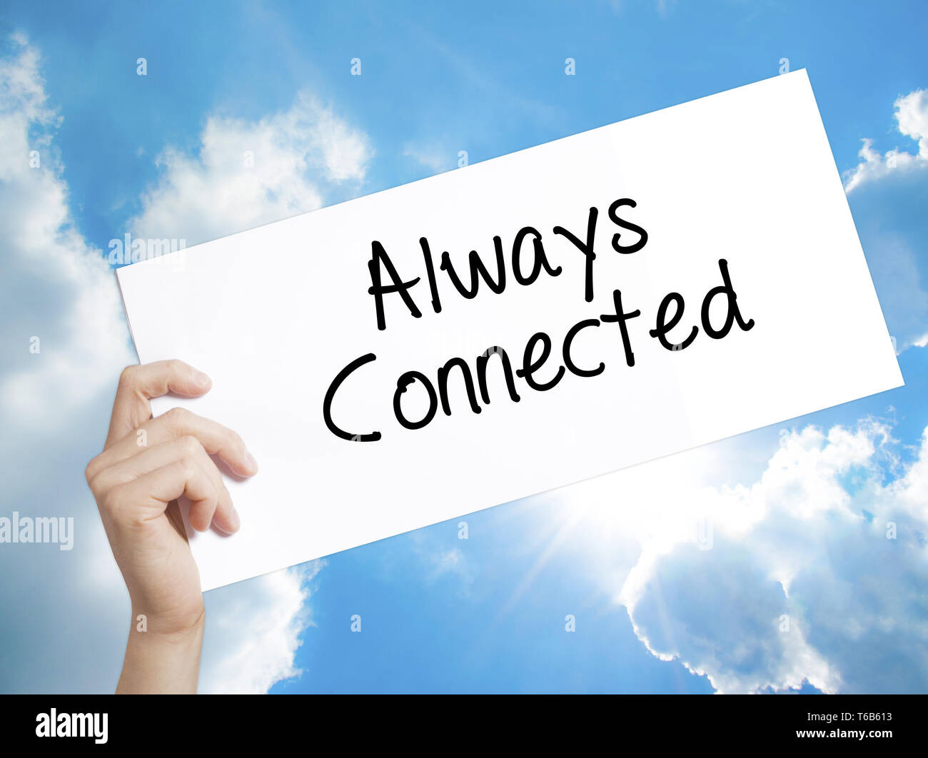 Always Connected Sign on white paper. Man Hand Holding Paper with text ...