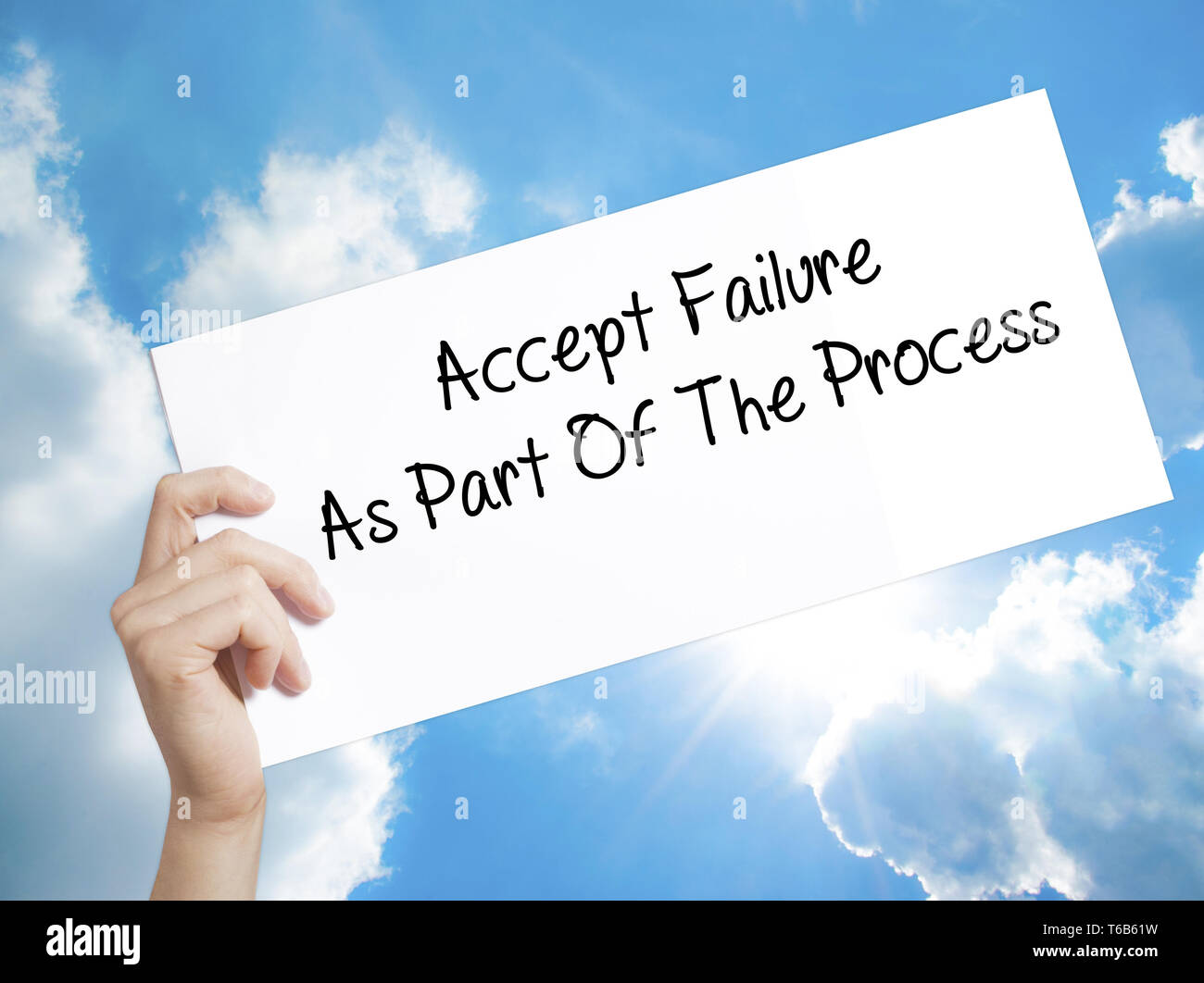 Accept Failure As Part Of The Process Sign on white paper. Man Hand ...