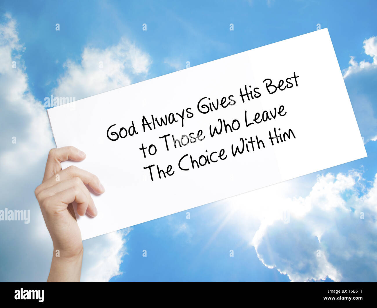 God Always Gives His Best to Those Who Leave The Choice With Him Sign ...