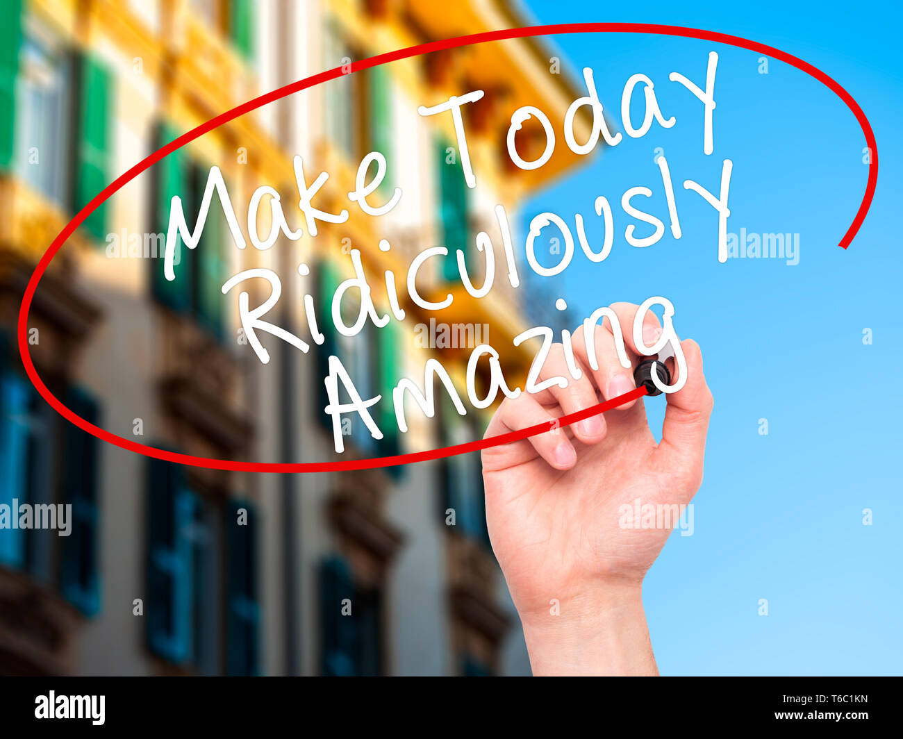 Man Hand writing Make Today Ridiculously Amazing with black marker on ...