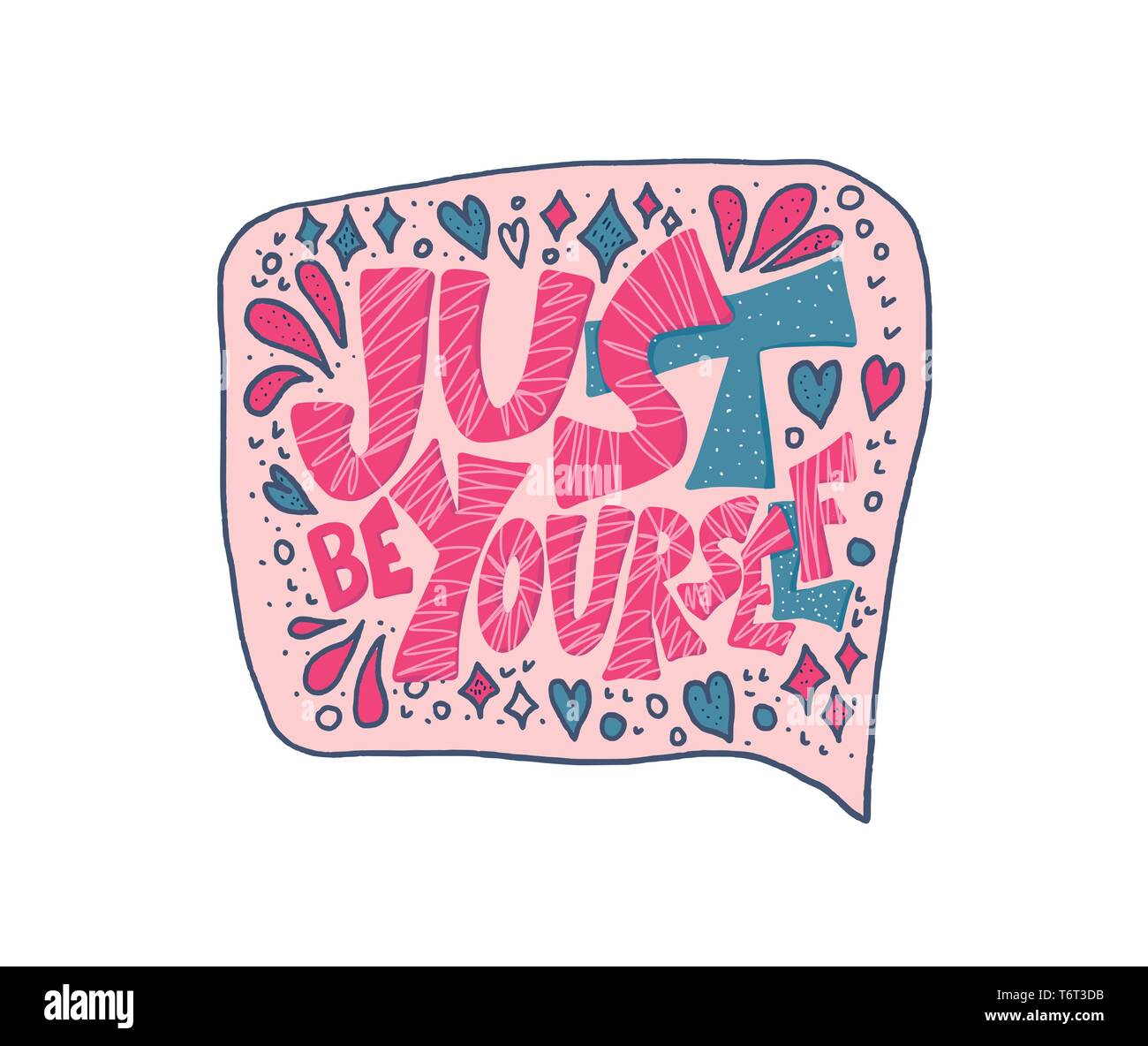 Just be yourself quote with speech bubble. Handwritten lettering with ...