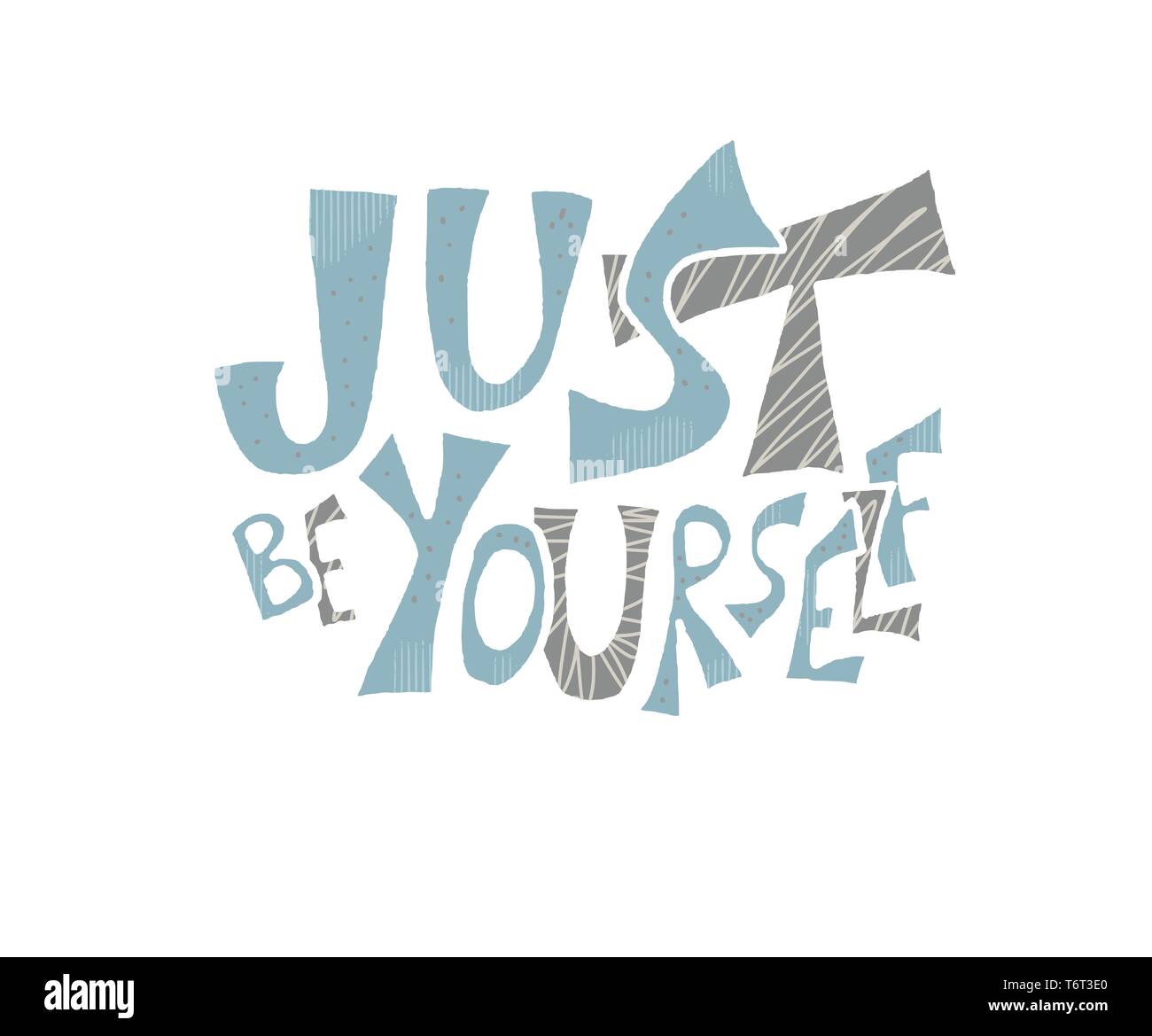 Just be yourself quote. Handwritten lettering isolated on white ...