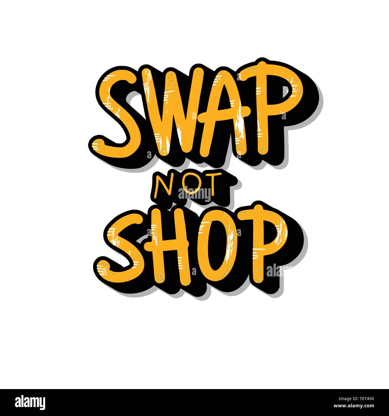 Swap not shop quote isolated on white background. Hand lettered message ...
