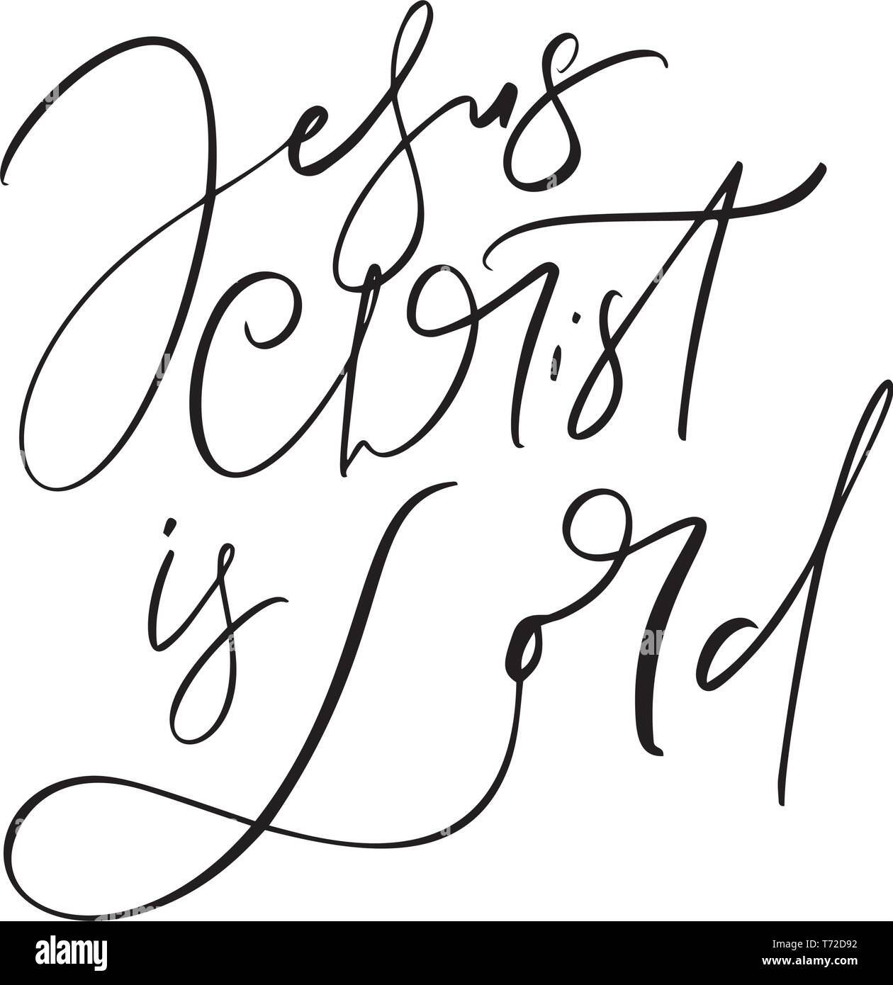 Jesus Christ is Lord hand written vector calligraphy lettering text ...