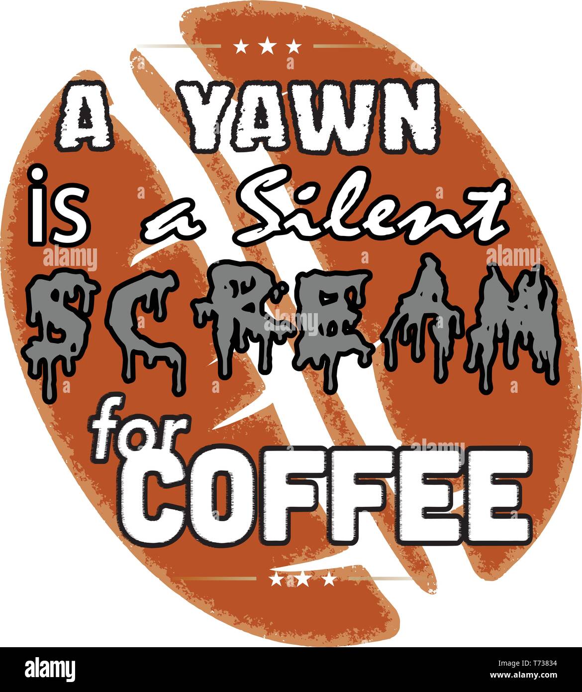 A Yawn is a Silent Scream for Coffee. Coffee Quote and Saying Best for ...