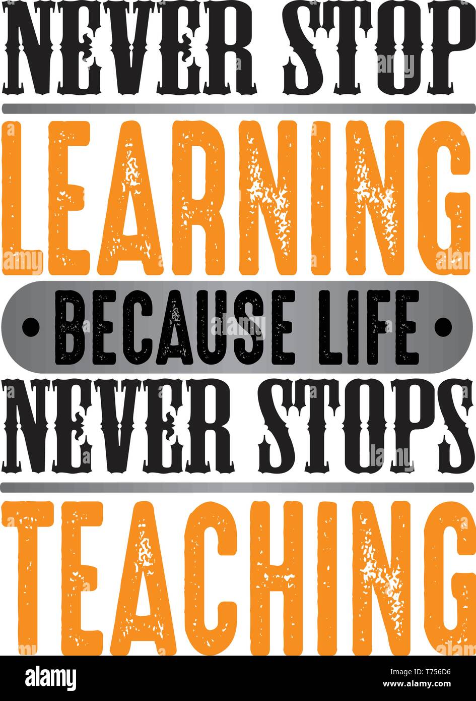never stop learning because life never stops Stock Vector Image & Art ...