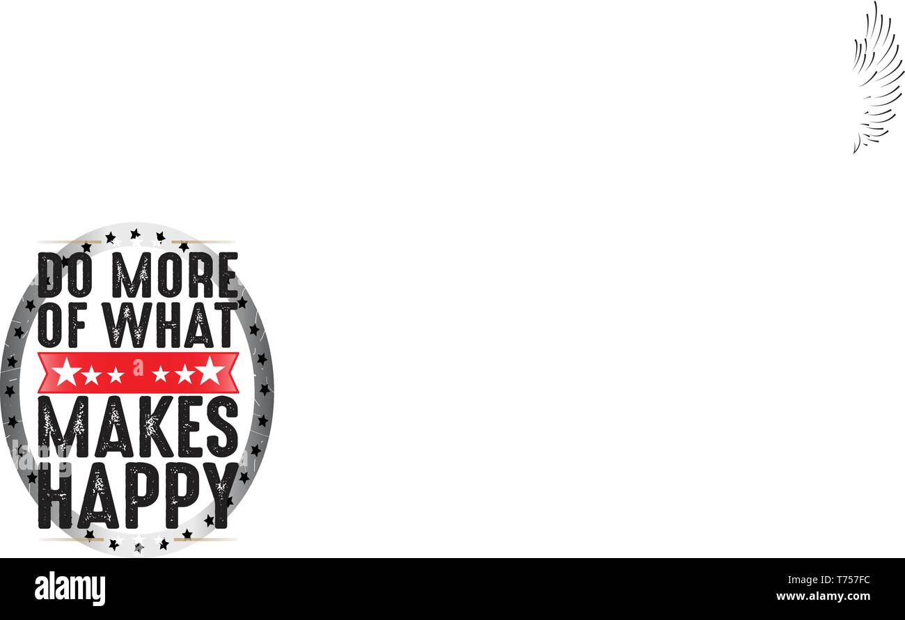 Do more of what makes you happy Stock Vector Images - Alamy