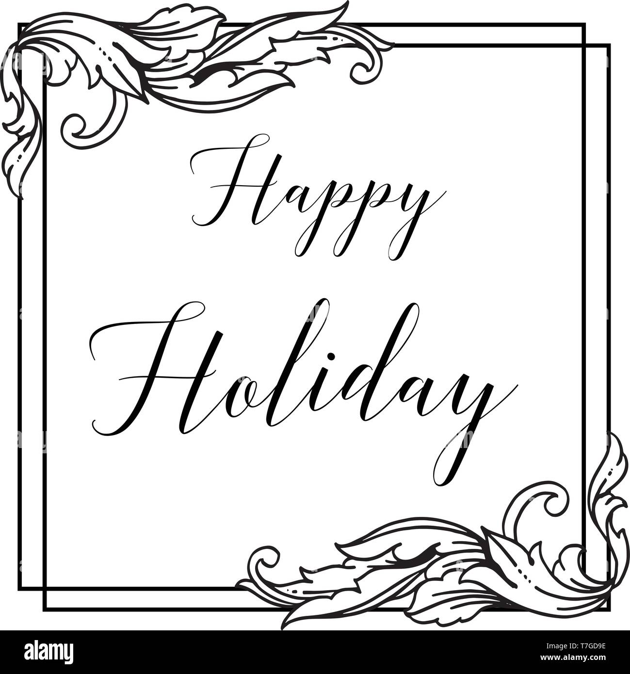 Vector illustration lettering happy holiday for design flower frame ...