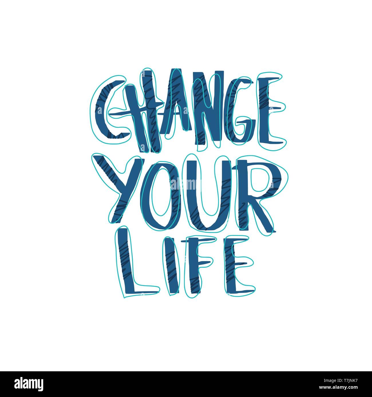 Change your life handwritten lettering isolated on white background ...
