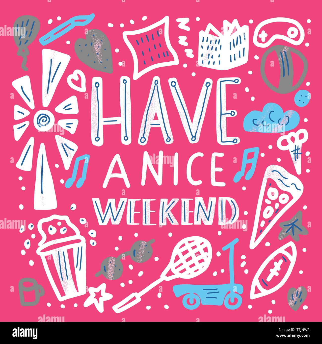 Have a nice weekend poster. Motivational quote with holiday symbols in ...