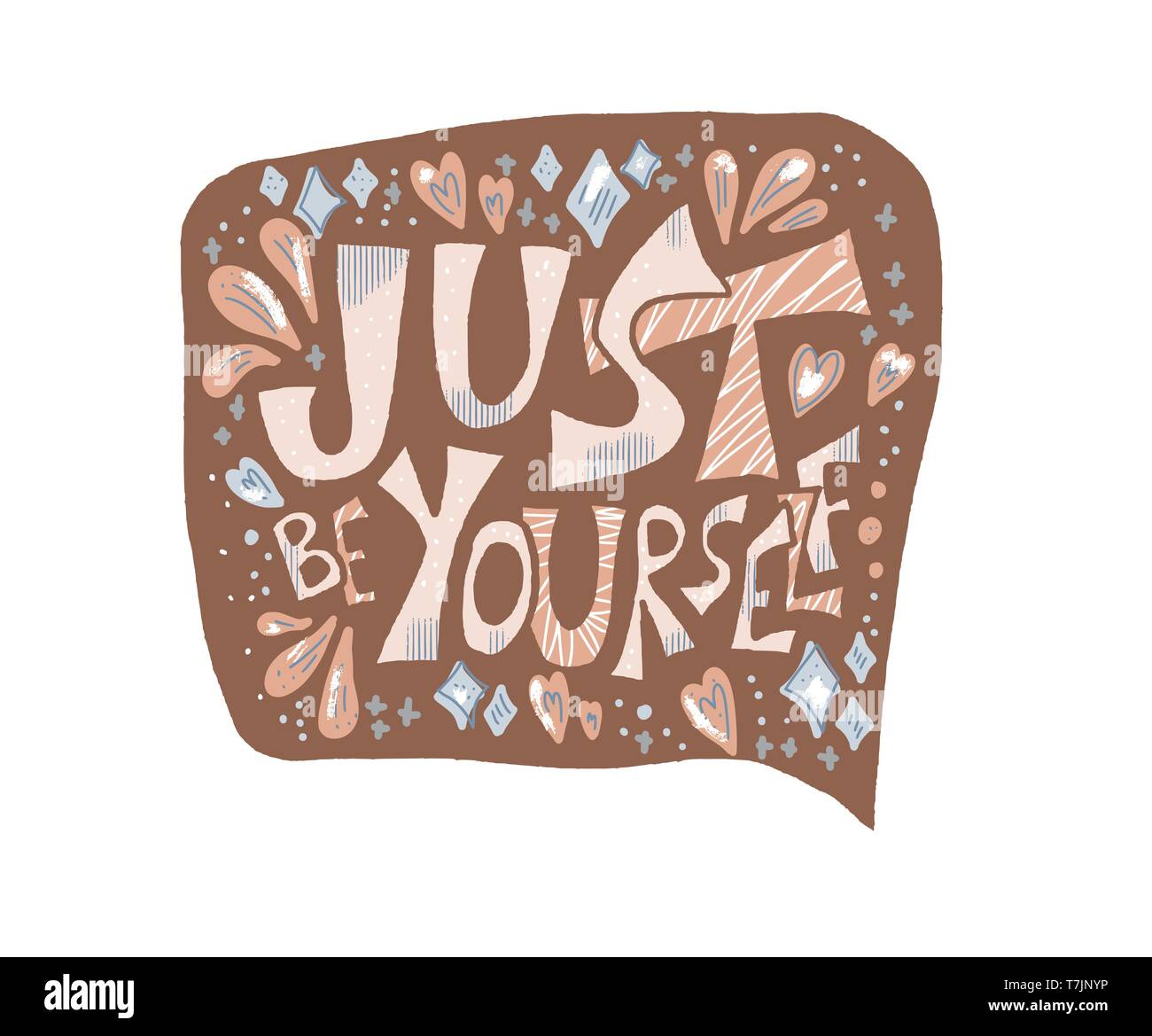 Just be yourself quote with speech bubble. Handwritten lettering with ...