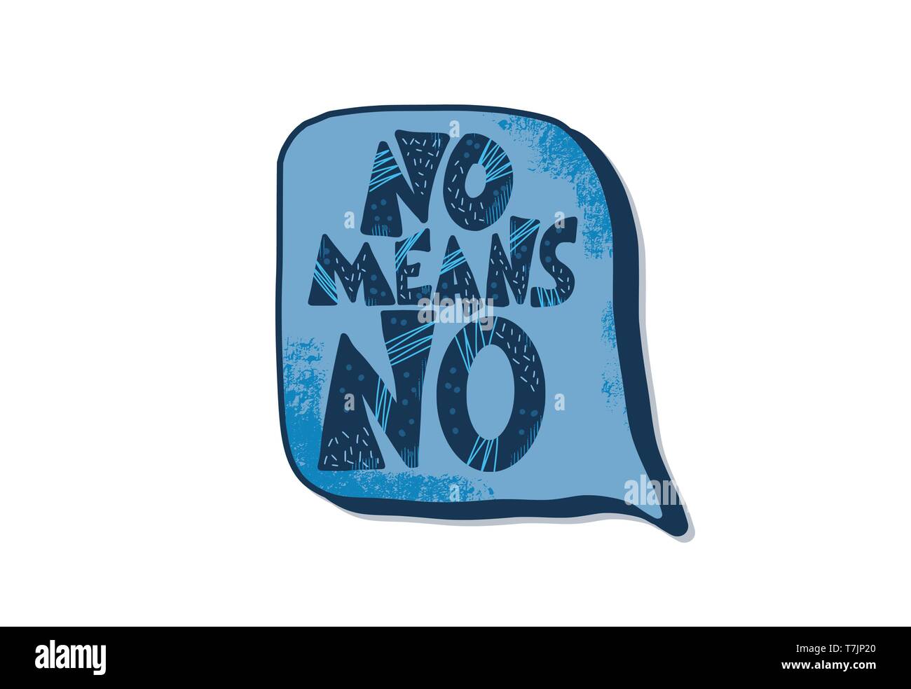 No means no quote. Handwritten phrase with speech bubble decoration ...