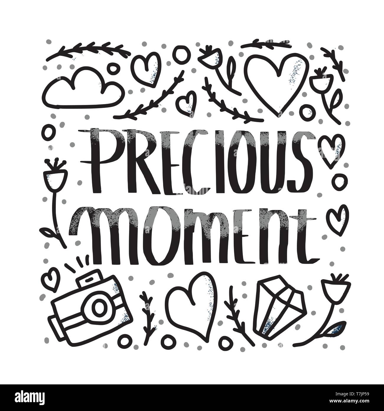 Precious moment poster. Handwritten lettering with decoration ...