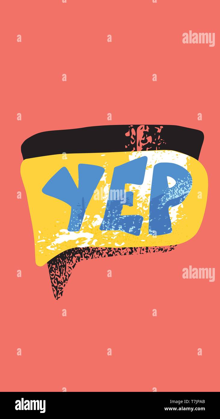 Yep message. Story social media template of vector text. Stylized word ...