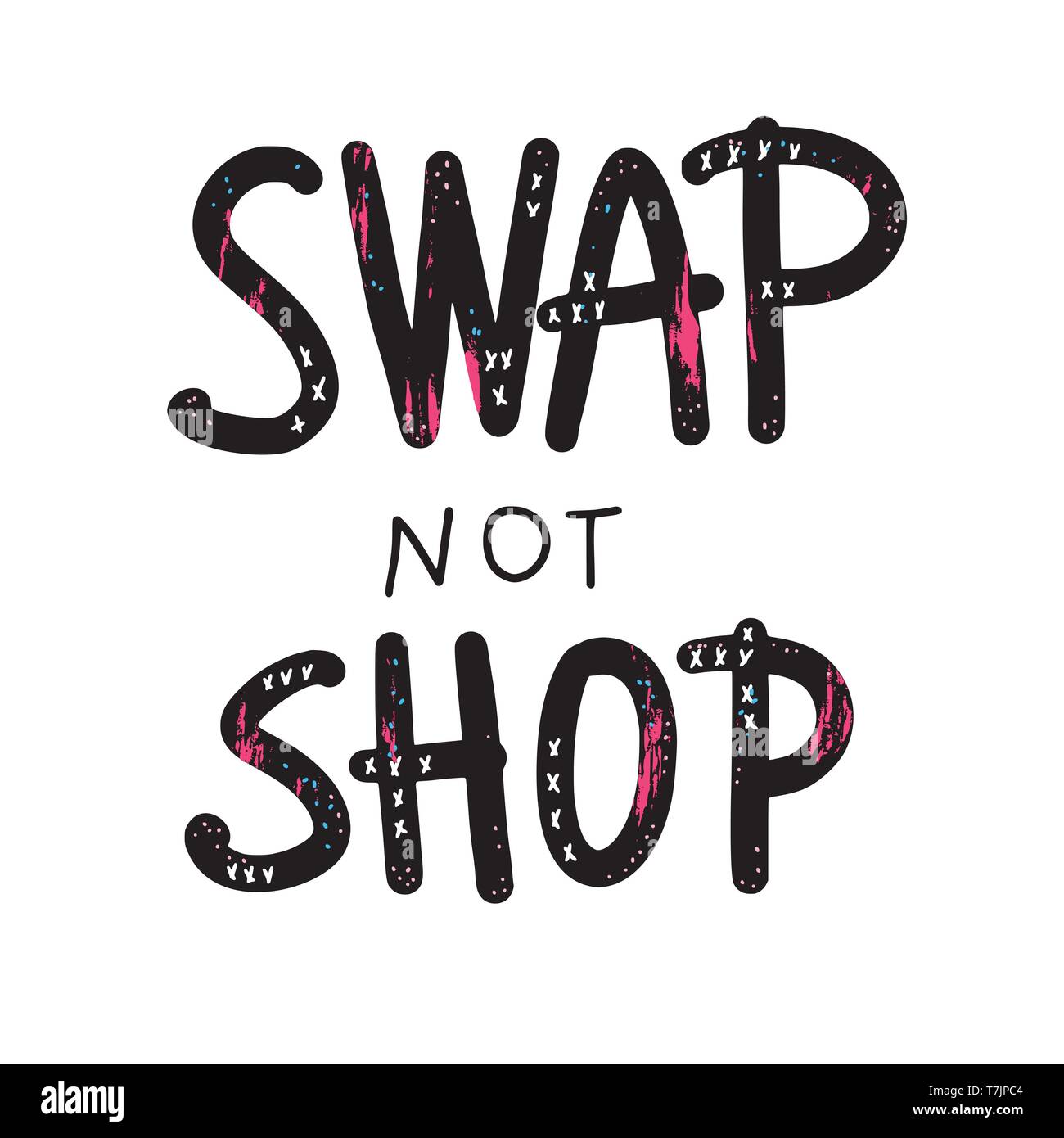 Swap not shop quote. Hand lettered message. Vector conceptual ...
