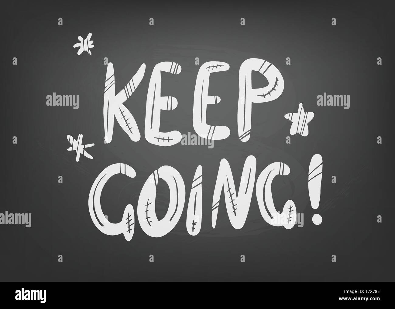 Keep Going handwritten chalk lettering with decoration. Poster vector ...