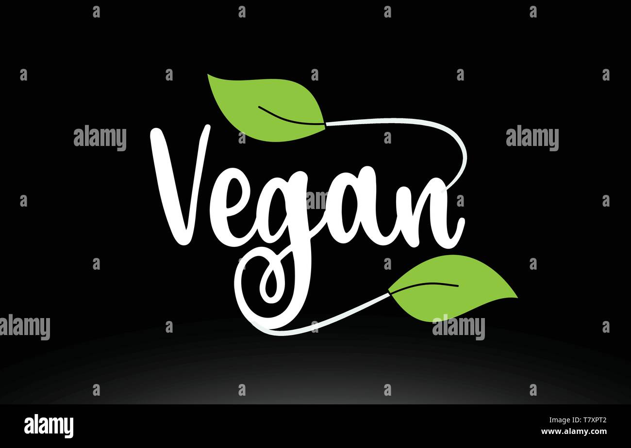 Vegan word or text with green leaf on black background suitable for ...