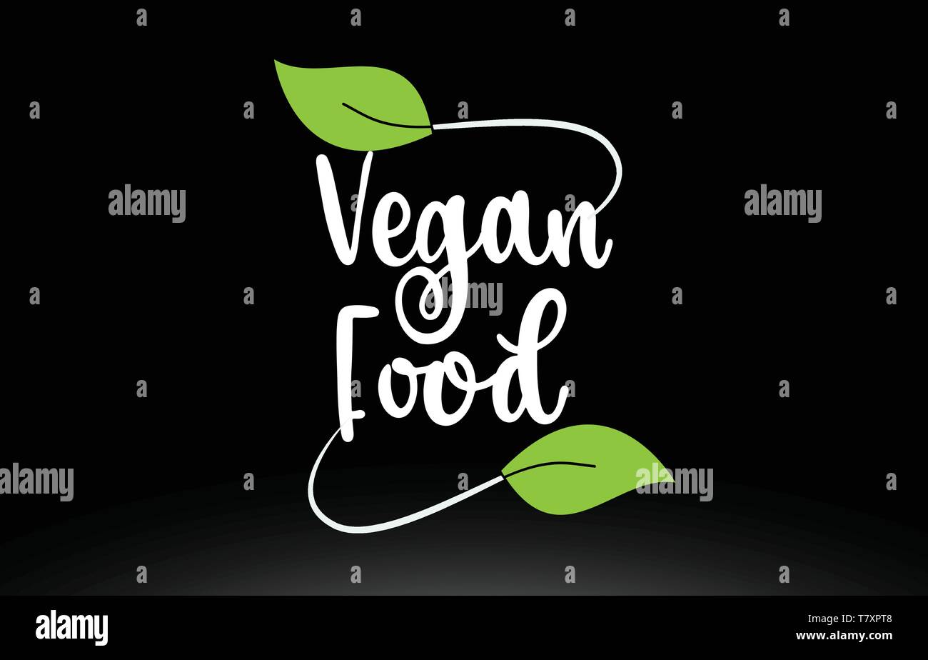 Vegan Food word or text with green leaf on black background suitable ...