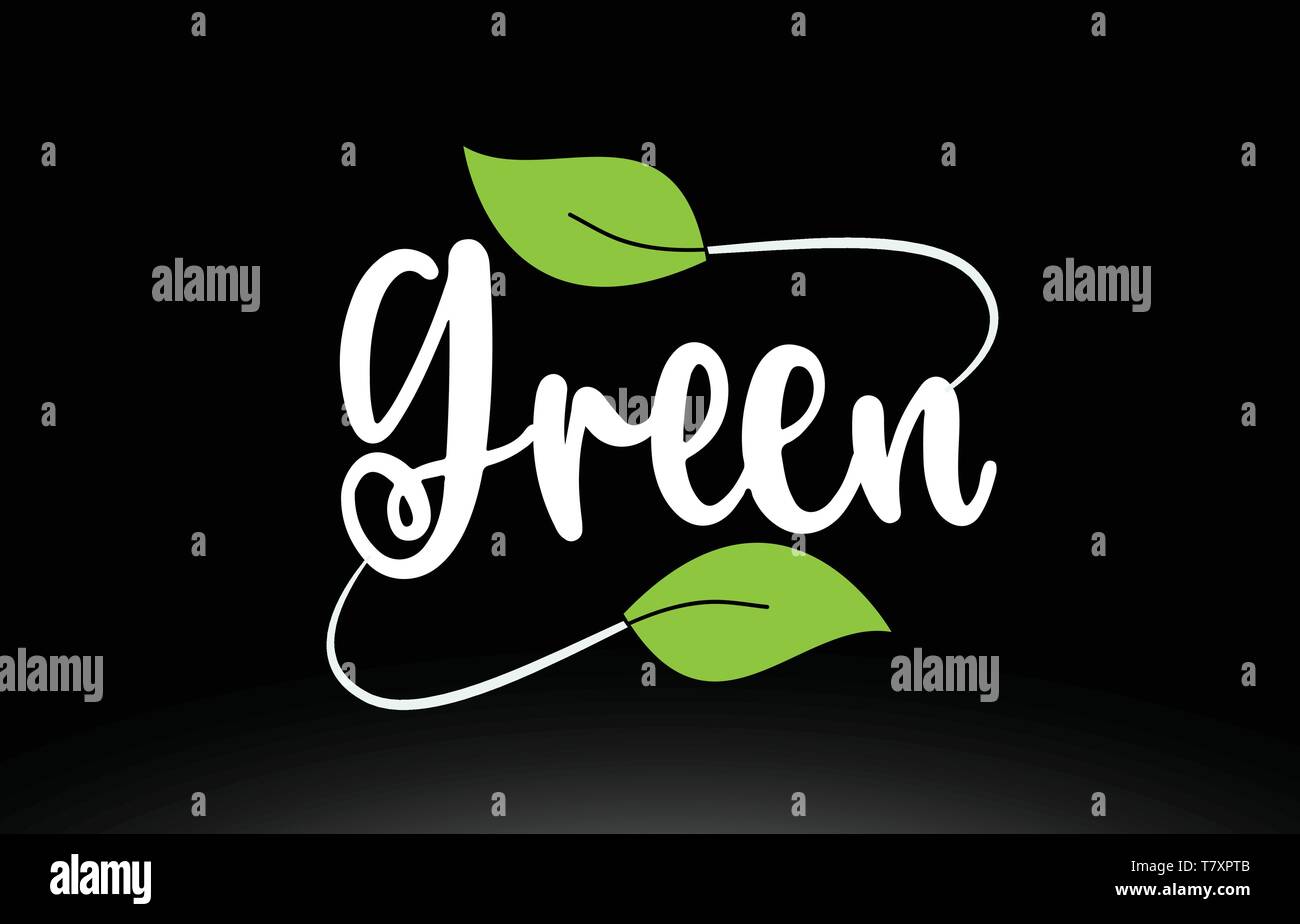 Green word or text with green leaf on black background suitable for ...