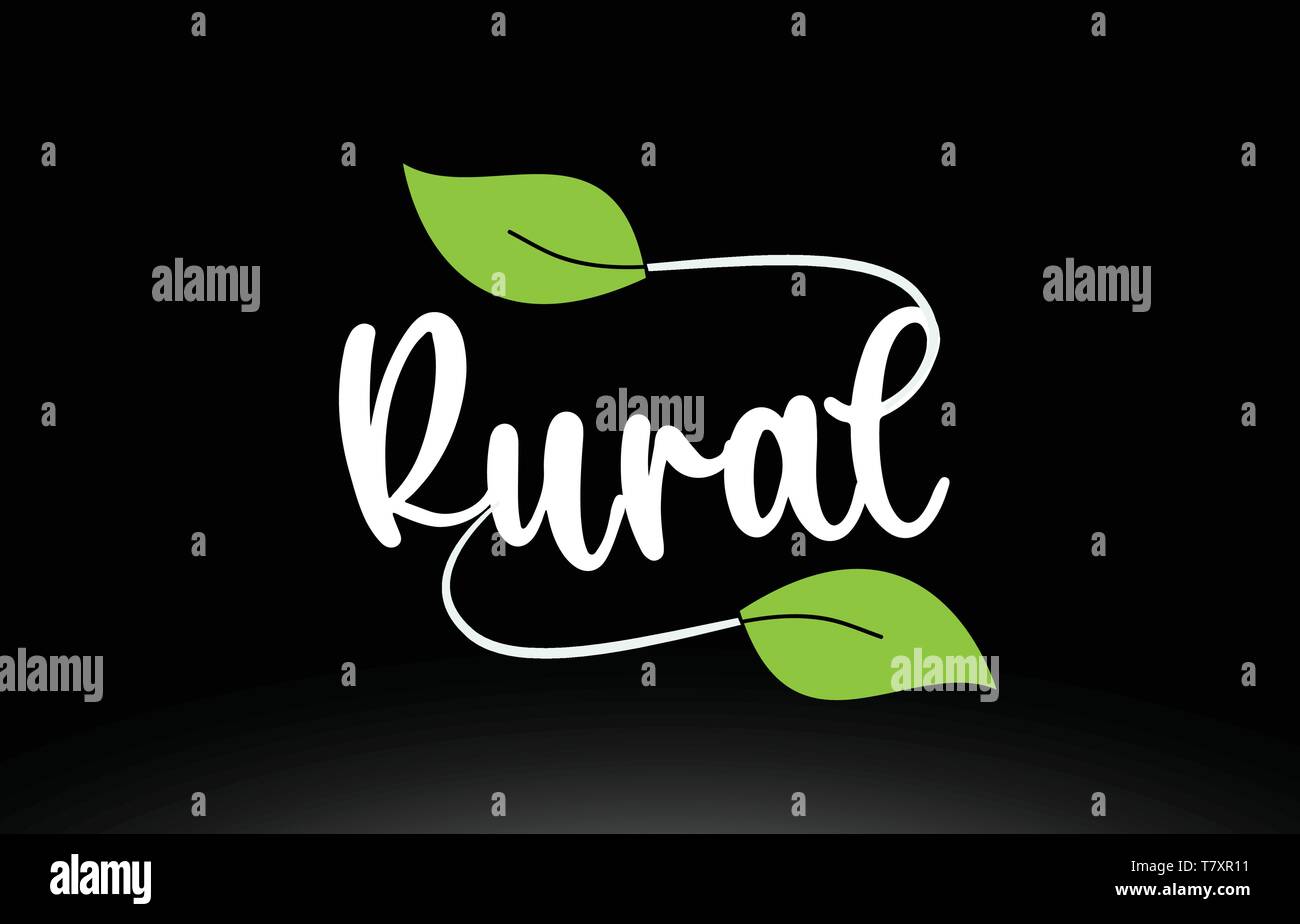 Rural word or text with green leaf on black background suitable for ...